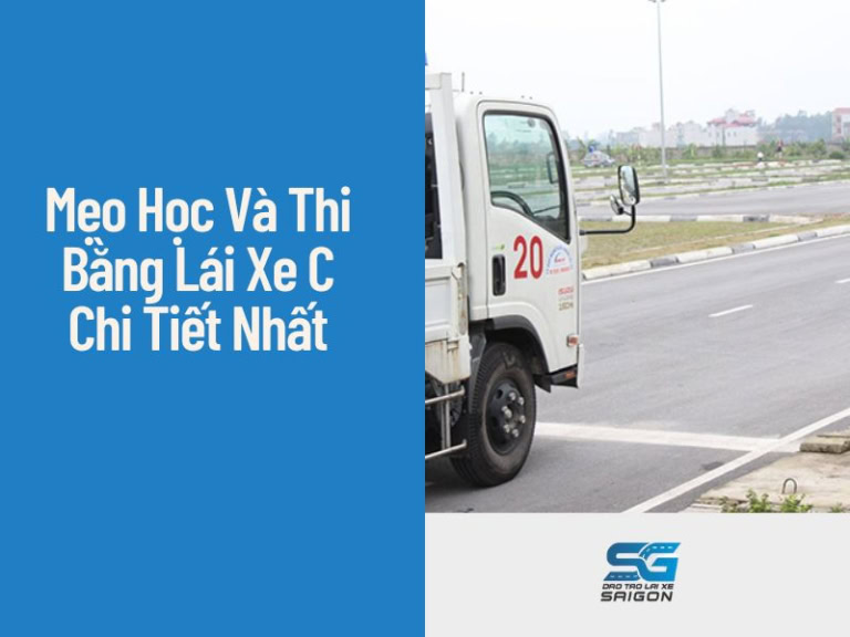 Học thi bằng lái xe hạng C 2025: mẹo bao đậu 100% & lưu ý